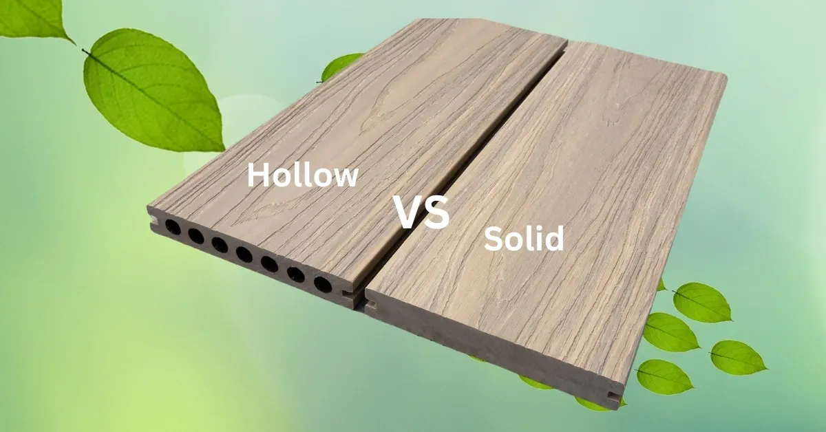 Composite Decking Hollow vs Solid: Guide for Homeowners